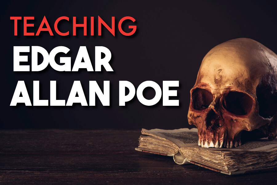 Teaching Edgar Allan Poe - Why His Works Are Important