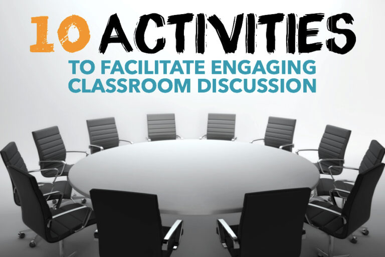 10 Activities To Help Facilitate Engaging Classroom Discussion