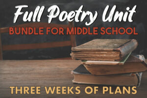 10 Poetry Lesson Plans For Middle School | 3 Week Unit Plan