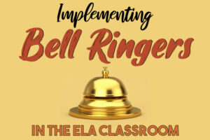 Implementing Bell Ringers in the ELA Classroom | Chomping at the Lit