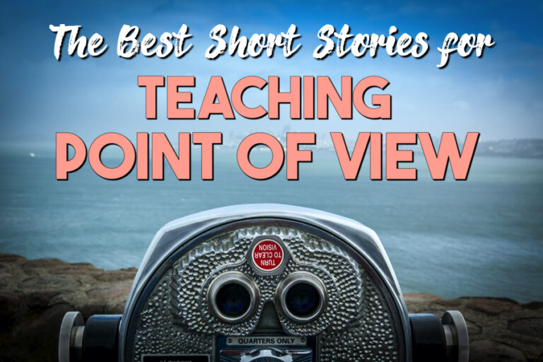 The Best Short Stories for Teaching Point of View